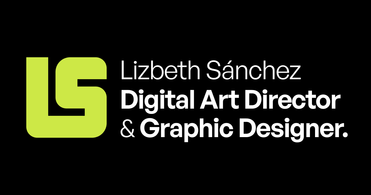 Lizbeth Sanchez - Digital Art Director